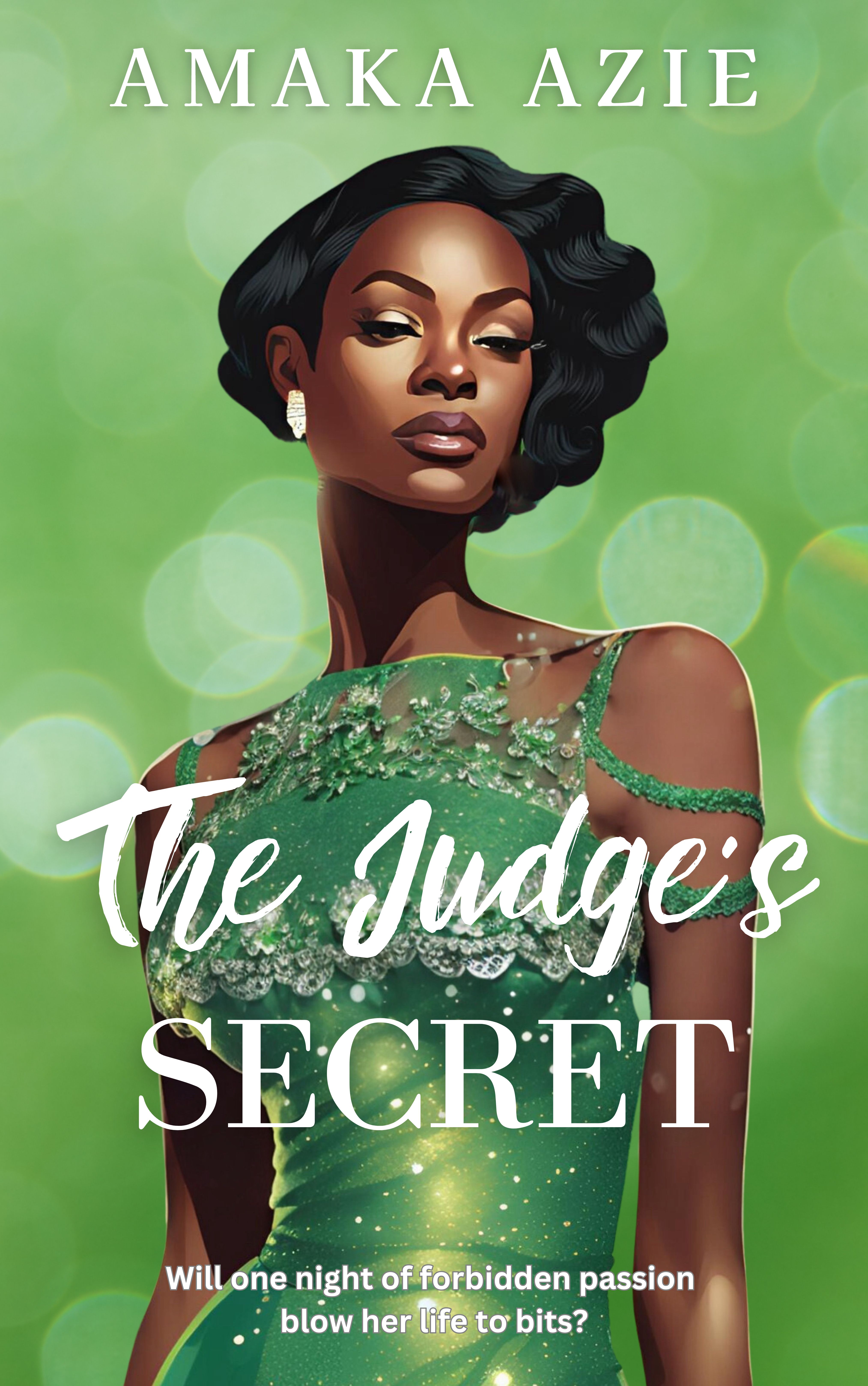 The Judge's Secret (Abuja Friends) by Amaka Azie | Goodreads