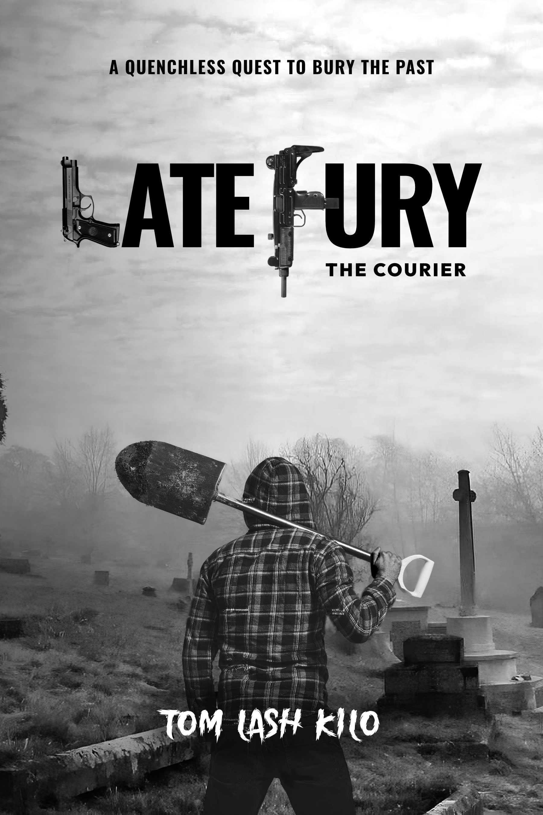 Late Fury (The Courier, #2) by Tom Lash Kilo | Goodreads