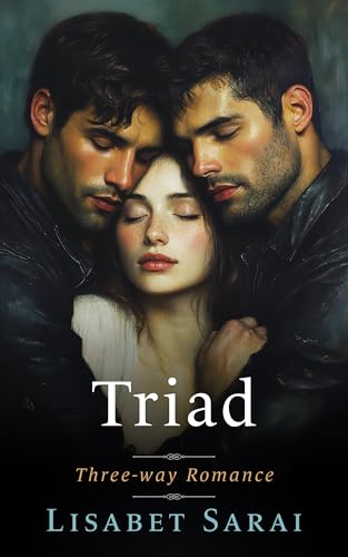 Triad: Three-way Erotic Romance by Lisabet Sarai | Goodreads