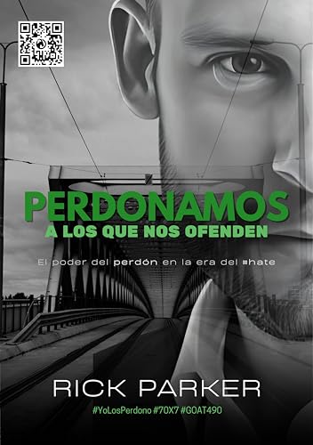 PERDONAMOS A LOS QUE NOS OFENDEN: El poder del perdón en la era del # ...