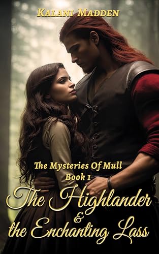 The Highlander And The Enchanting Lass by Kalani Madden | Goodreads