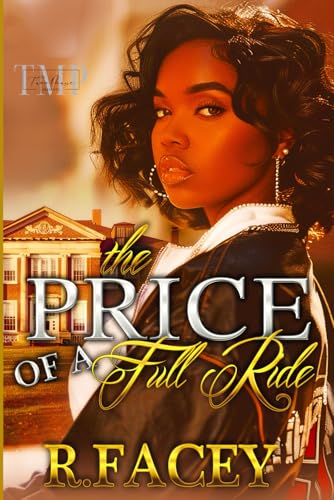 THE PRICE OF A FULL RIDE by R. FACEY | Goodreads