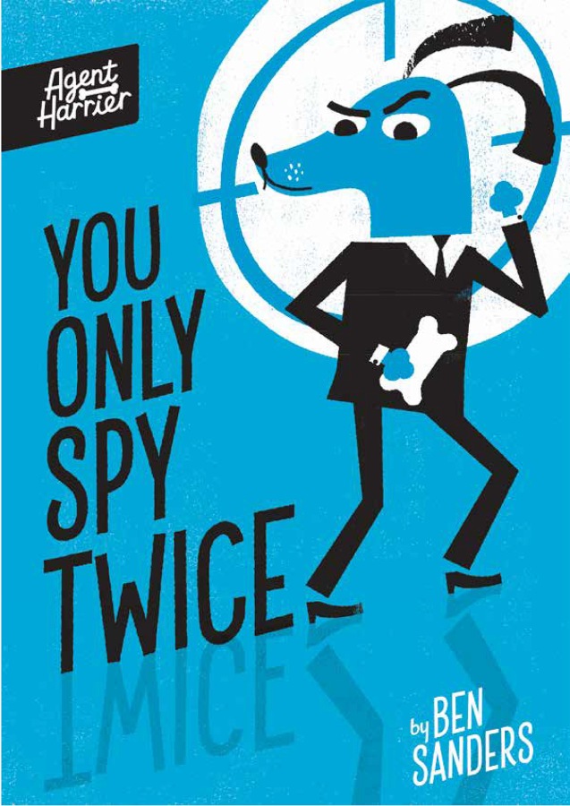 You Only Spy Twice (Agent Harrier, #2) by Ben Sanders | Goodreads