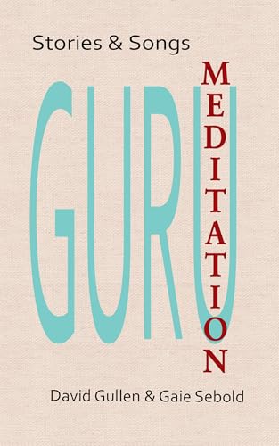 Guru Meditation by David Gullen | Goodreads
