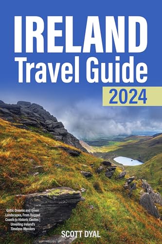 Ireland Travel Guide: The Ultimate Expert Guide to Timeless Celtic ...