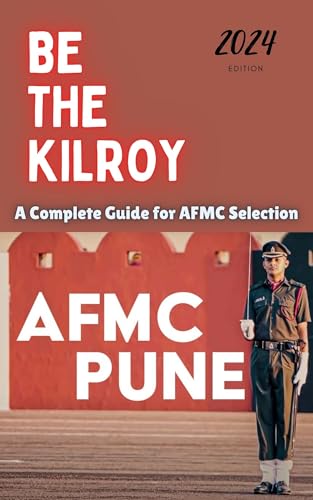 Be The Kilroy : Complete Guide For AFMC by Deepak Kumar | Goodreads