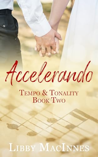 Accelerando (Tempo and Tonality Book 2) by Libby MacInnes | Goodreads