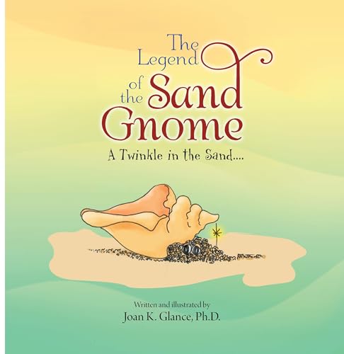 The Legend of the Sand Gnome : A Twinkle in the Sand.... by Joan K ...