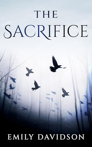 The Sacrifice: Book 3 of the Raven Wings Saga by Emily Davidson | Goodreads