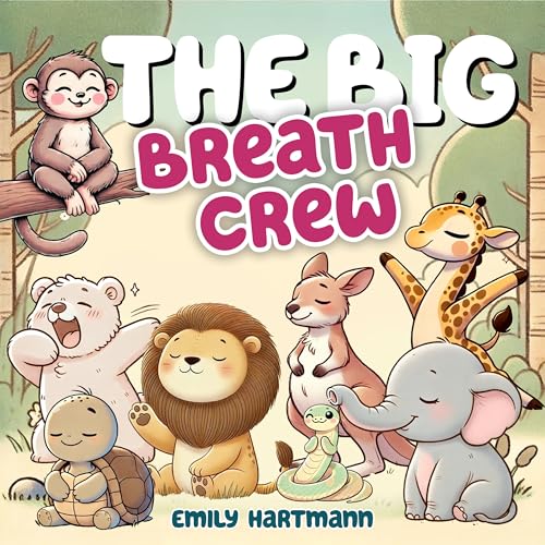 The Big Breath Crew: Teach Kids to Self-Regulate and Calm Down by Emily ...