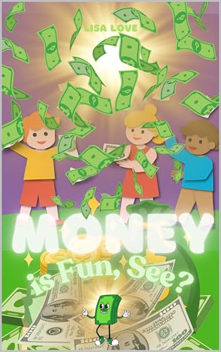 Money is Fun, See? by Lisa Love | Goodreads
