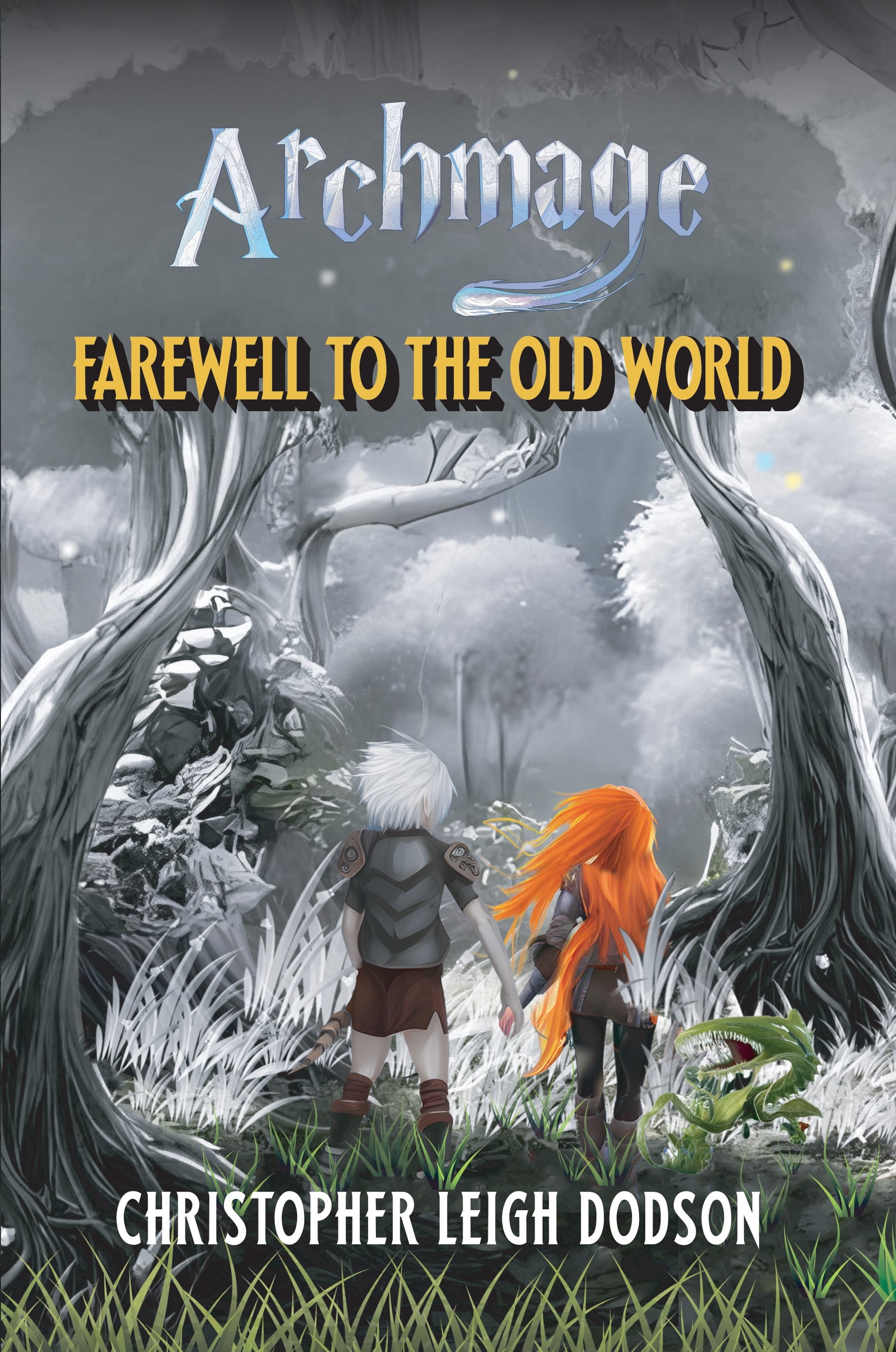 Archmage Farewell to the Old World by Christopher Leigh Dodson | Goodreads