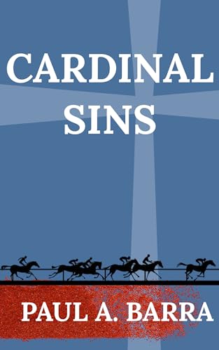 Cardinal Sins by Paul A. Barra | Goodreads