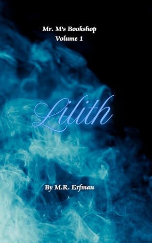 Lilith (Mr. M's Bookshop, #1) by M.R. Erfman | Goodreads