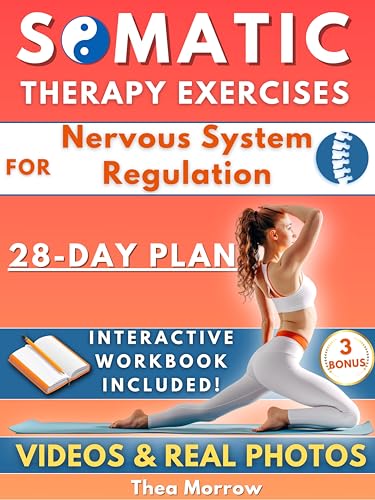 Somatic Exercises for Nervous System Regulation: A 28-Day Restorative ...