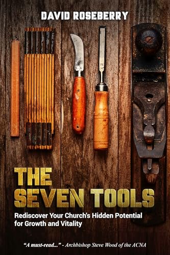The Seven Tools: Rediscover Your Church's Hidden Potential for Growth ...