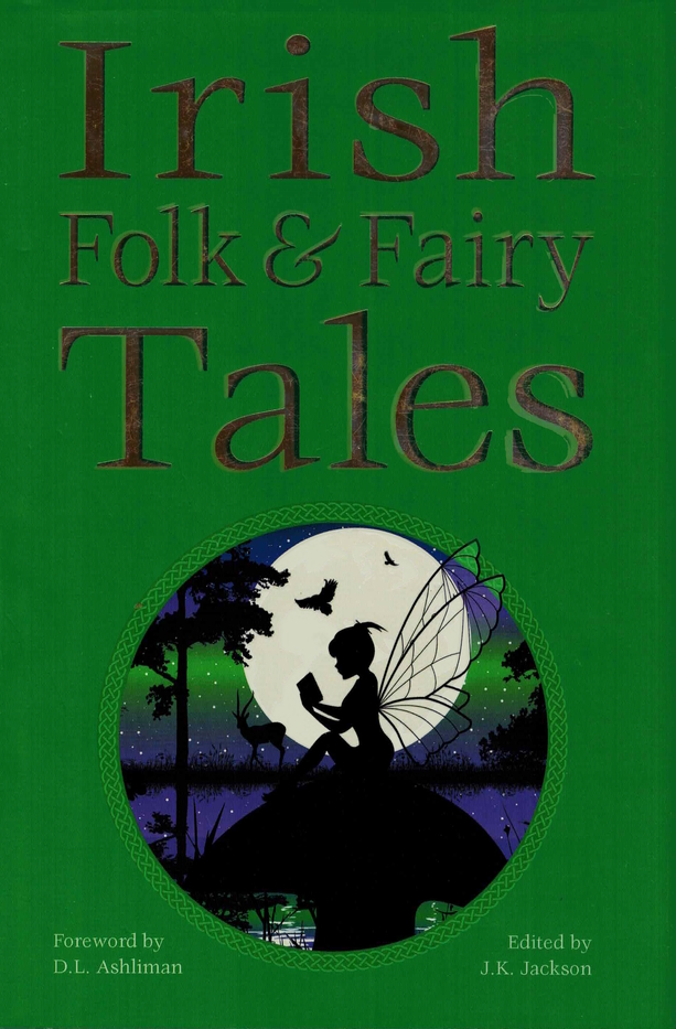 Irish Folk & Fairy Tales by J.K. Jackson | Goodreads