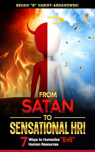 FROM SATAN TO SENSATIONAL HR!: 7 Ways to Humanize "Evil" Human ...