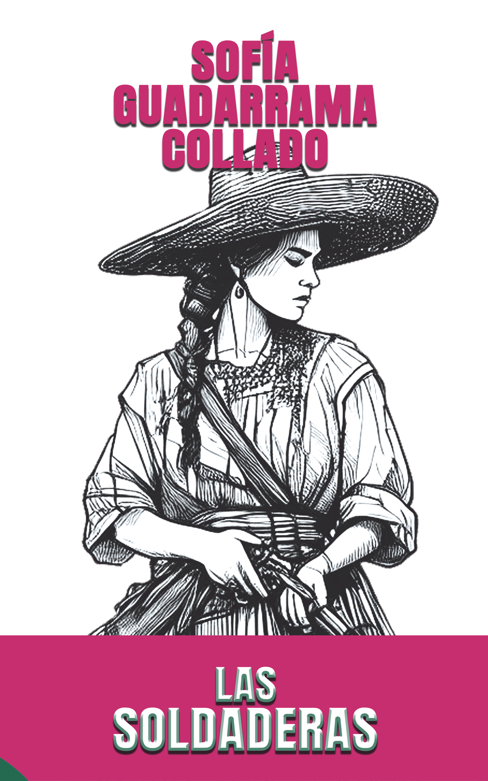 Las soldaderas by Sofía Guadarrama Collado | Goodreads