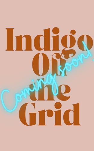 Indigo Off the Grid: A Sweet Romantic Comedy by Elise Haynes | Goodreads