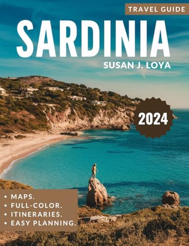SARDINIA TRAVEL GUIDE: Discover top attractions, hidden gems, and local secrets in Italy’s ...