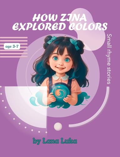 How Zina explored colors: Zina Wondering by Lana Luka | Goodreads