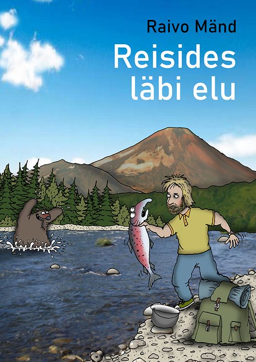 Reisides läbi elu by Raivo Mänd | Goodreads