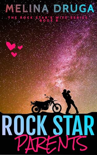 Rock Star Parents (The Rock Star's Wife #8) by Melina Druga | Goodreads