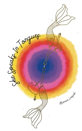 She Speaks in Tongues by Monaa Leesah | Goodreads