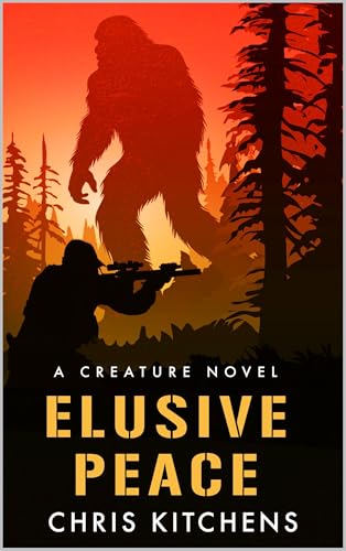 Elusive Peace: A Creature Novel by Chris Kitchens | Goodreads