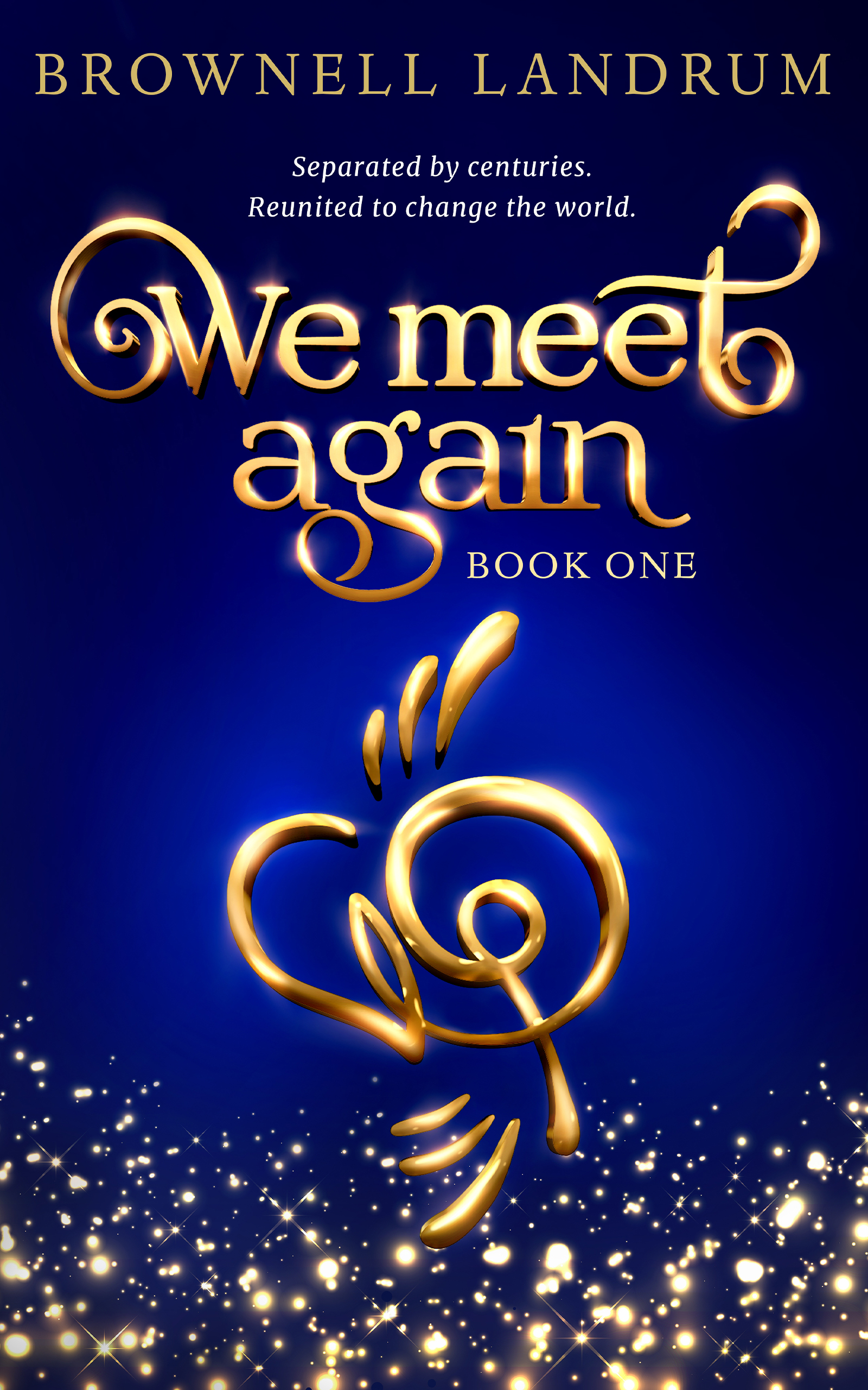 We Meet Again (Book One) by Brownell Landrum | Goodreads
