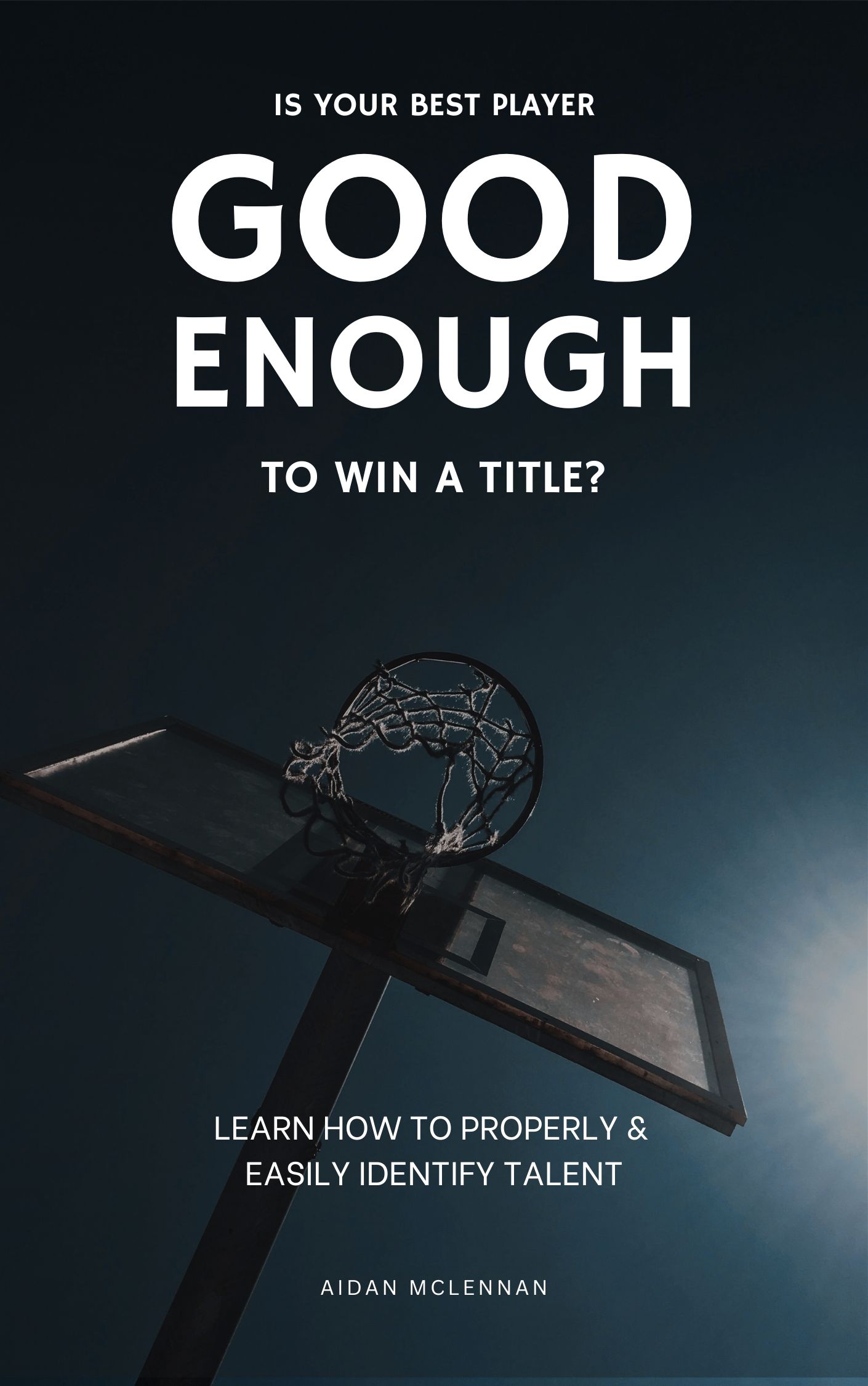 Is Your Best Player Good Enough To Win A Title? by Aidan McLennan ...