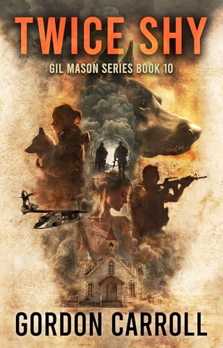 Twice Shy: A Gil Mason Novel Book 10 by Gordon Carroll | Goodreads