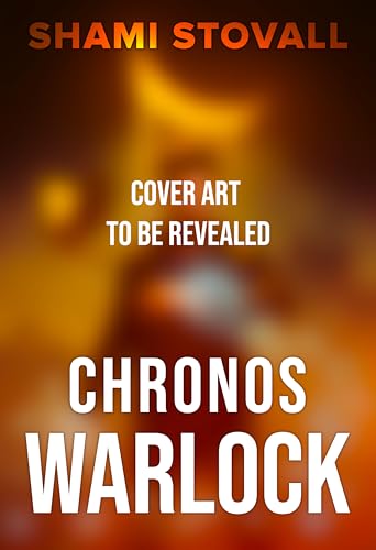 Chronos Warlock (The Chronos Chronicles Book 2) by Shami Stovall ...