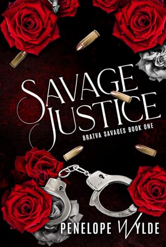 Savage Justice: A Dark Bratva Mafia Romance by Penelope Wylde | Goodreads
