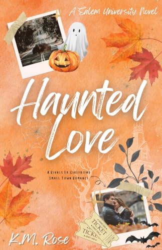 Haunted Love (Salem University Book 2) by K.M. Rose | Goodreads