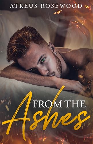 From the Ashes by Atreus Rosewood | Goodreads
