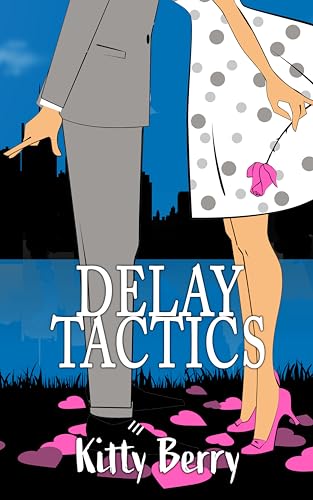 Delay Tactics: Hidden Marriage, Brother’s Best Friend, Best Friend’s ...