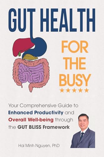 GUT HEALTH FOR THE BUSY: Your Comprehensive Guide to Enhanced ...
