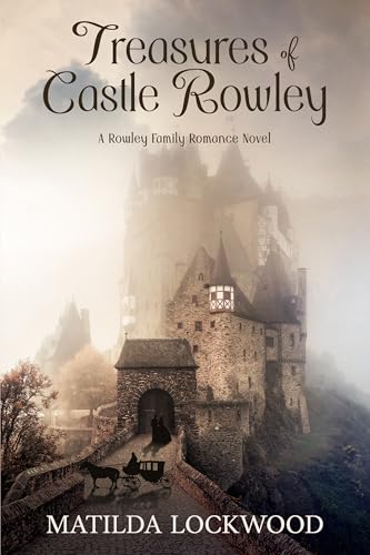 Treasures of Castle Rowley (Rowley Family, #2) by Matilda Lockwood ...
