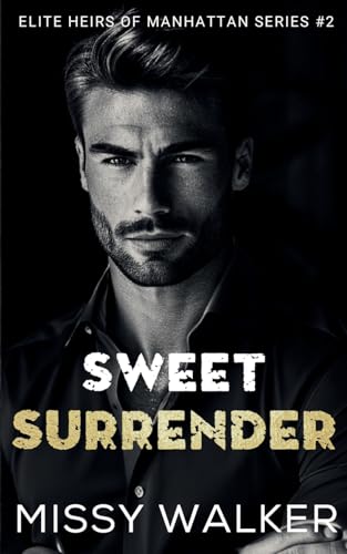 Sweet Surrender: An Enemies-to-Lovers Romance by Missy Walker | Goodreads