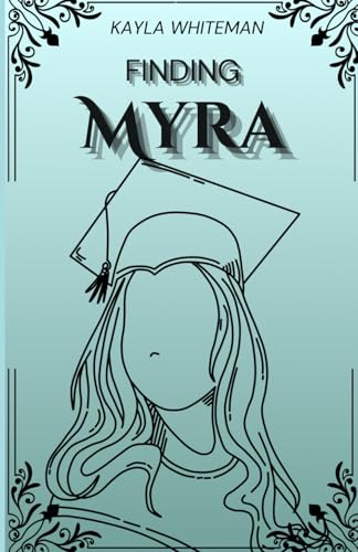 Finding Myra (The Myra Series) by Kayla Whiteman | Goodreads