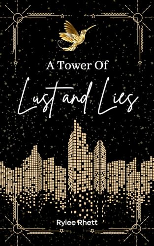 A Tower of Lust and Lies by Rylee Rhett | Goodreads