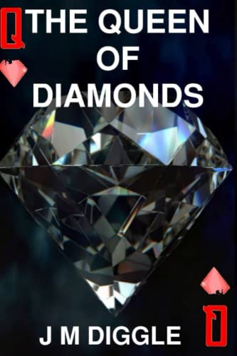 The Queen of Diamonds: A Heist story like no other by J.M. Diggle ...