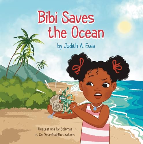 Bibi Saves the Ocean (Preserve the Planet Book 2) by Judith A. Ewa ...