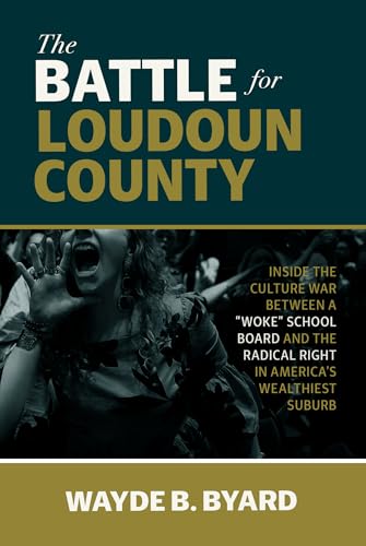 The Battle for Loudoun County: Inside the Culture War Between a “Woke ...