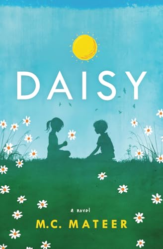 Daisy by M. C. Mateer | Goodreads