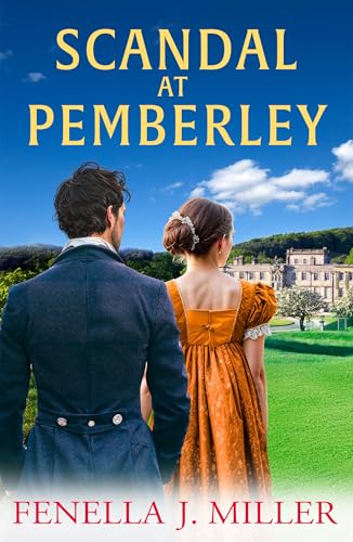Scandal at Pemberley (At Pemberley, #4) by Fenella J. Miller | Goodreads