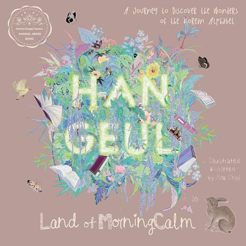 Hangeul in Land of MorningCalm: A Journey to Discover the Wonders of ...