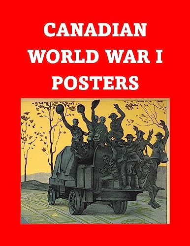 Canadian World War I Posters by Philip Martin McCaulay | Goodreads